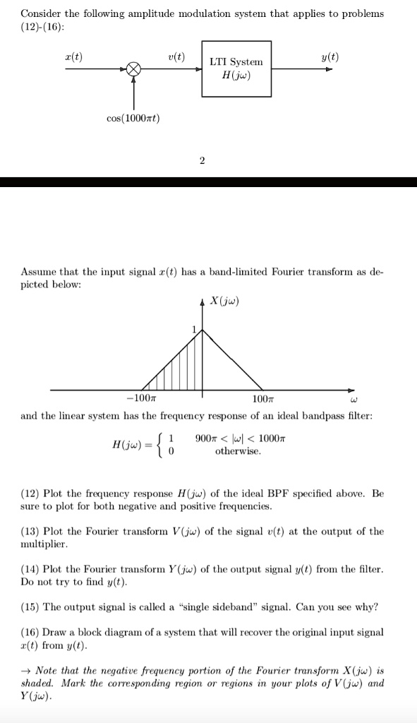 SOLVED: Consider the following amplitude modulation system that applies to problems 12-16: x(t ...
