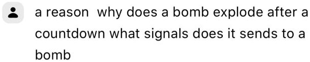SOLVED: a reason why does a bomb explode after a countdown what signals does it sends to a bomb