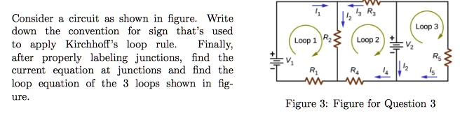 SOLVED: Consider circuit aS shown in figure. Write down the convention for sign that 5 used ...