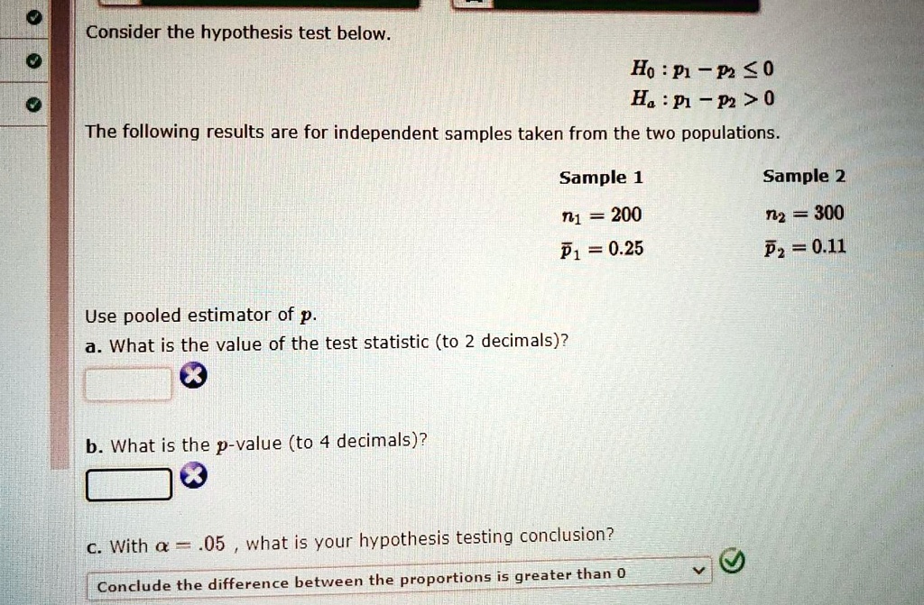 SOLVED: Consider the hypothesis test below. Ho : P1 - p2 0 The ... SOLVED: Consider the hypothesis test below. Ho : P1 - p2 0 The ...
