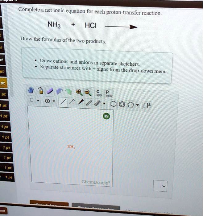 Solved Complete Net Ionic Equation For Each Proton Transfer Reaction 4106