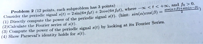 SOLVED: Problem 2 (12 points, cach subproblem has 3 points) 2 2)Calculate the Fourier series of ...
