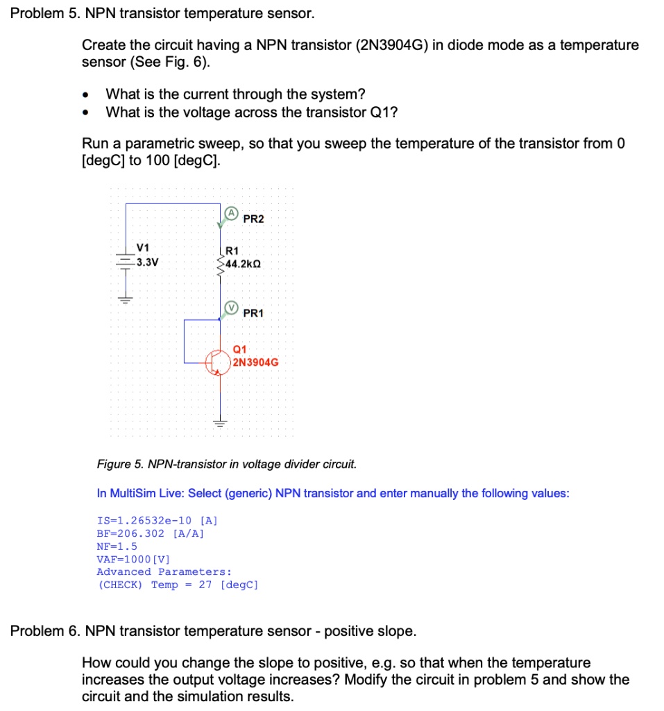 Problem 5. NPN transistor temperature sensor. Create the circuit having ...