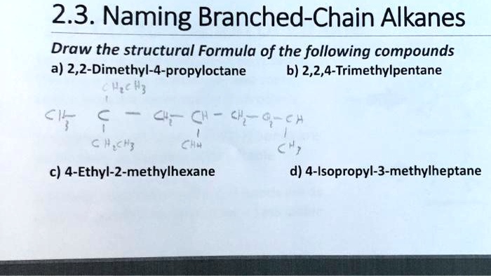23 naming branched chain alkanes draw the structural formula...