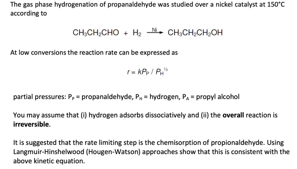 SOLVED: Texts: The gas-phase hydrogenation of propanaldehyde was ...