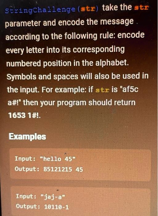 StringChallenge (str) take the str parameter and encode the message ...