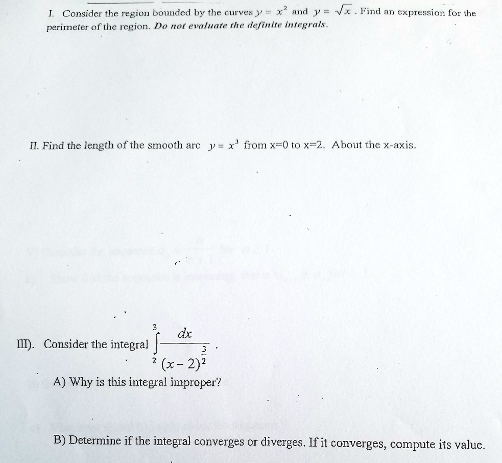 I. Consider the region bounded by the curves y = x^2 and y = √(x). Find an expression for the ...