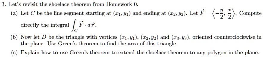 SOLVED: 3. Let's revisit the shoelace theorem from Homework 0 . Compute ...