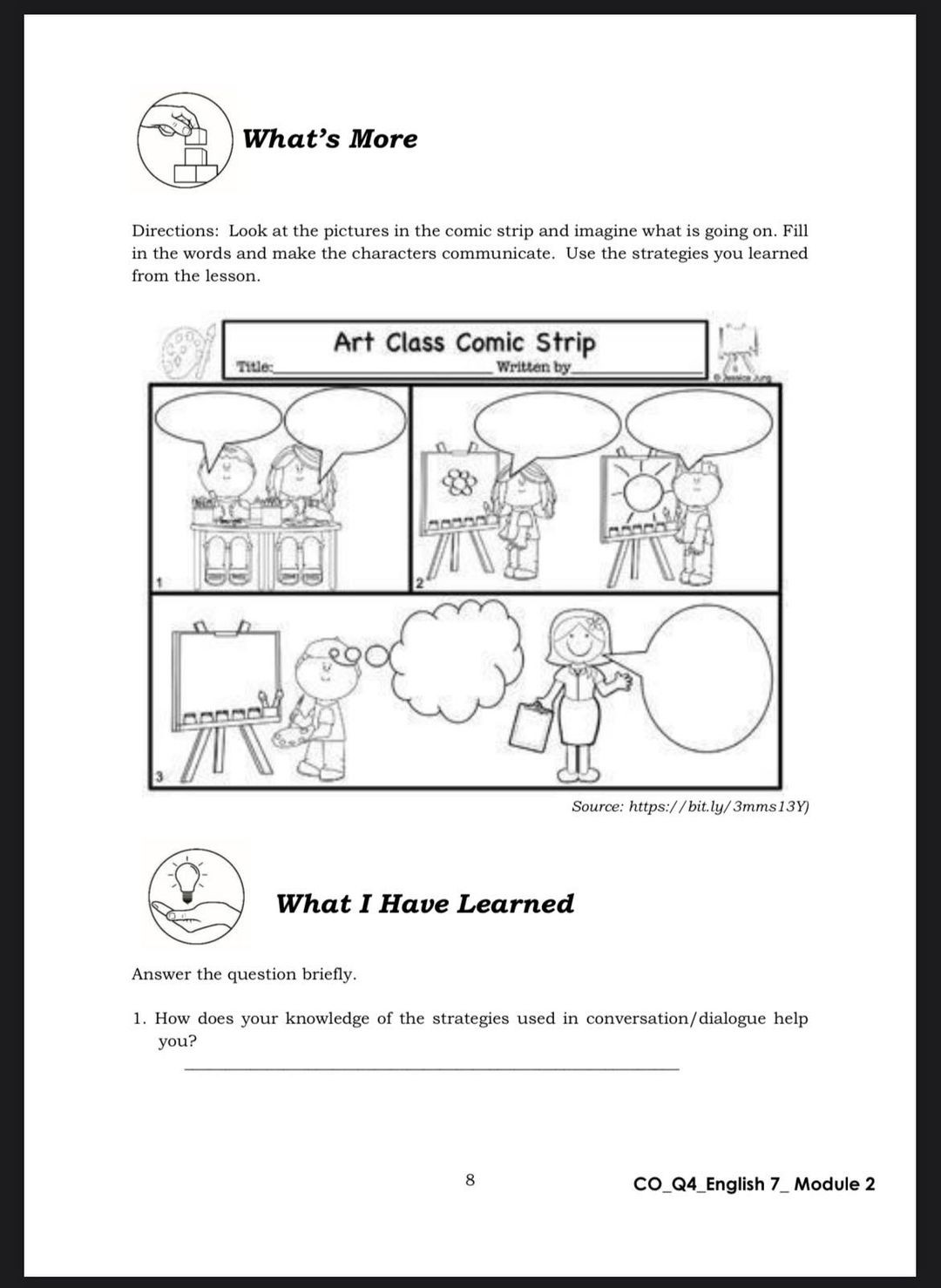 What's More Directions: Look at the pictures in the comic...