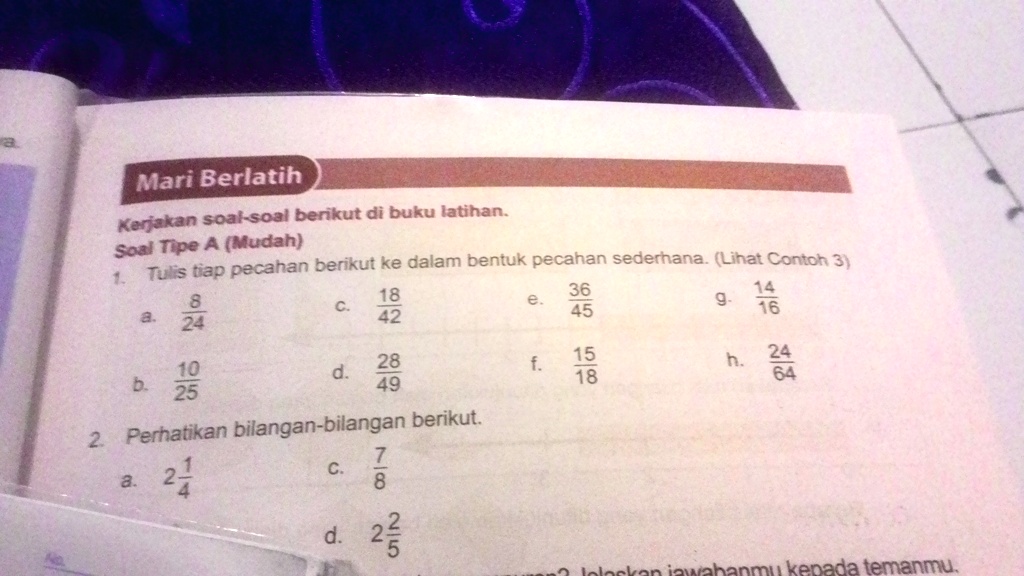 SOLVED: tulis tiap pecahan berikut kedalam bentuk pecahan sederhana ... SOLVED: tulis tiap pecahan berikut kedalam bentuk pecahan sederhana ...