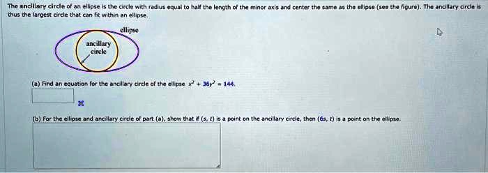 SOLVED: The ancillary circle of an ellipse is the circle with radius ...