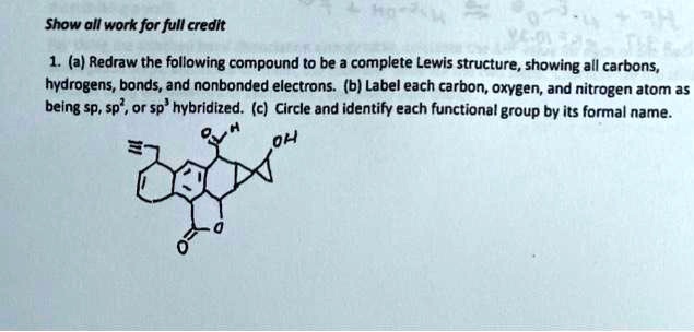 SOLVED: Show all work for full credit 1. (a) Redraw the following ... SOLVED: Show all work for full credit 1. (a) Redraw the following ...