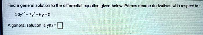 SOLVED: Find a general solution to the differential equation given ...