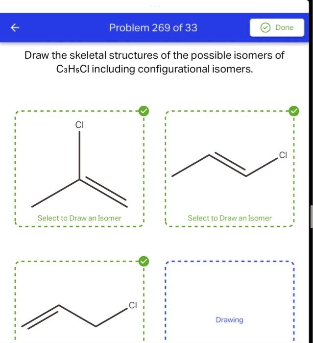 Solved Problem 269 Of 33 Done Draw The Skeletal Structures Of The Possible Isomers Of Ch3cl