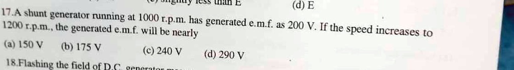 [GET ANSWER] 17.A shunt generator running at 1000 r.p.m. has generated ...
