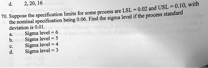 SOLVED: 2, 20, 16, 0.10, which are LSL = 0.02 and USL = specification ...