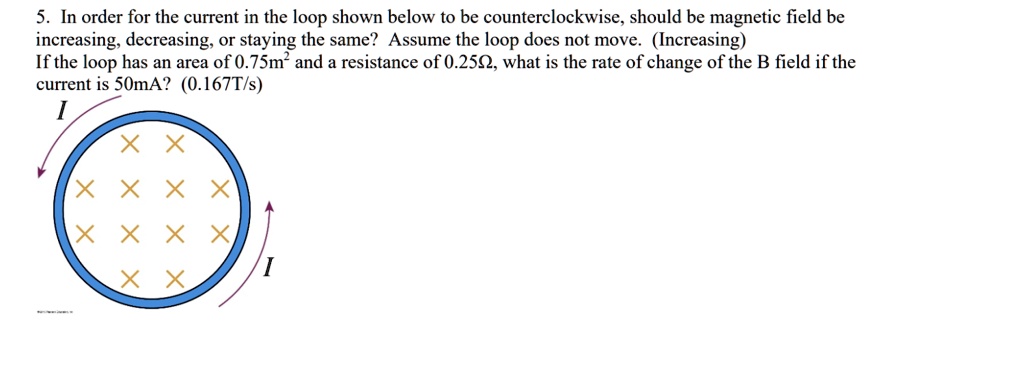 SOLVED: In order for the current in the loop shown below to be counterclockwise, should be ...