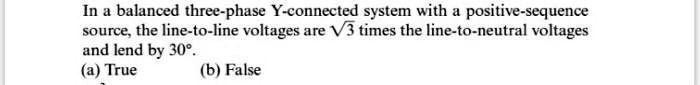 SOLVED: In a balanced three-phase Y-connected system with a positive-sequence source, the line ...