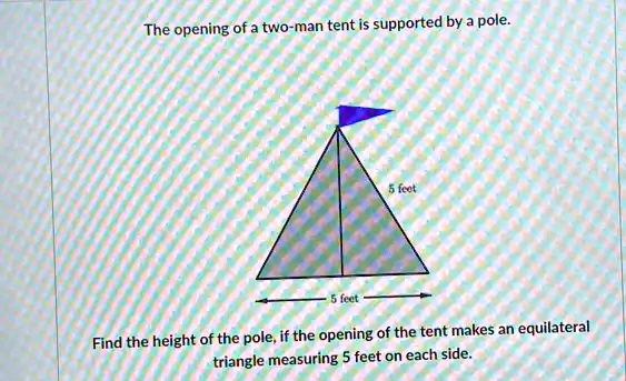 The opening of a two-man tent is supported by a pole. 5 feet 5 feet ...