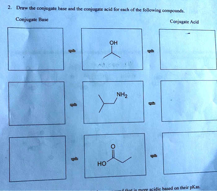 draw the conjugate base and the conjugate acid for each of the following compounds conjugate ...
