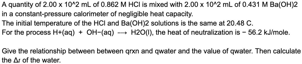 A quantity of 2.00 x 10^2 mL of 0.862 M HCI is mixed with 2.00 x 10^2 mL of 0.431 M Ba(OH)2 in a ...