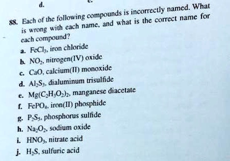 d. 88. Each of the following compounds is incorrectly named. What is ...