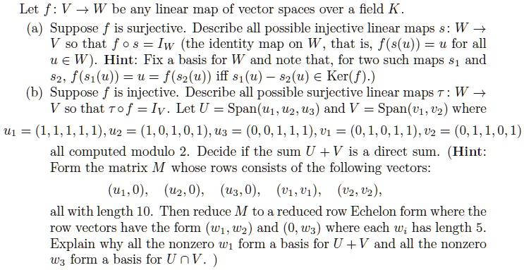 let f v w be any linear map of vector spaces over field k suppose f is surjective describe all ...