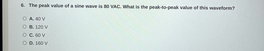 6 the peak value of a sine wave is 80 vac what is the peak to peak ...