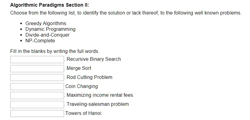 SOLVED: Algorithmic Paradigms Section II Choose from the following list ...