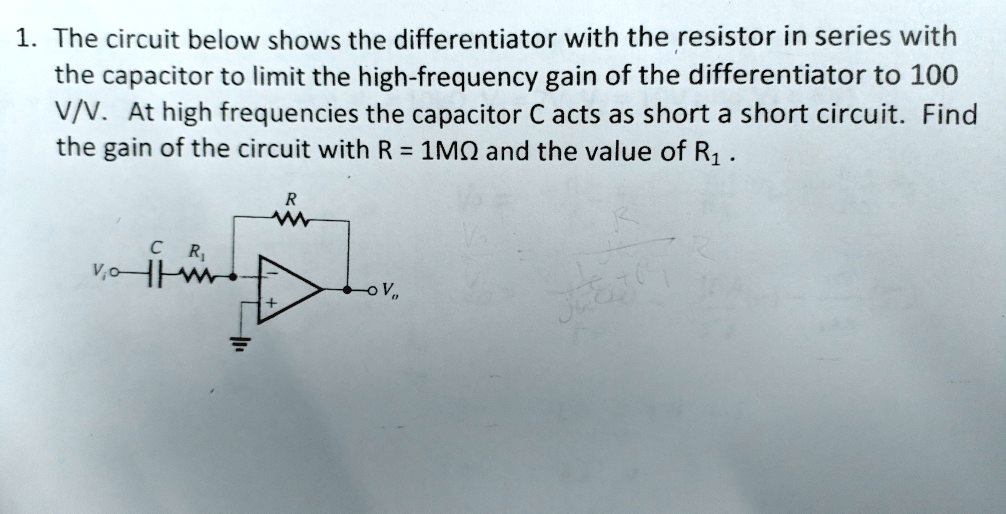 SOLVED: The circuit below shows the differentiator with the resistor in ...