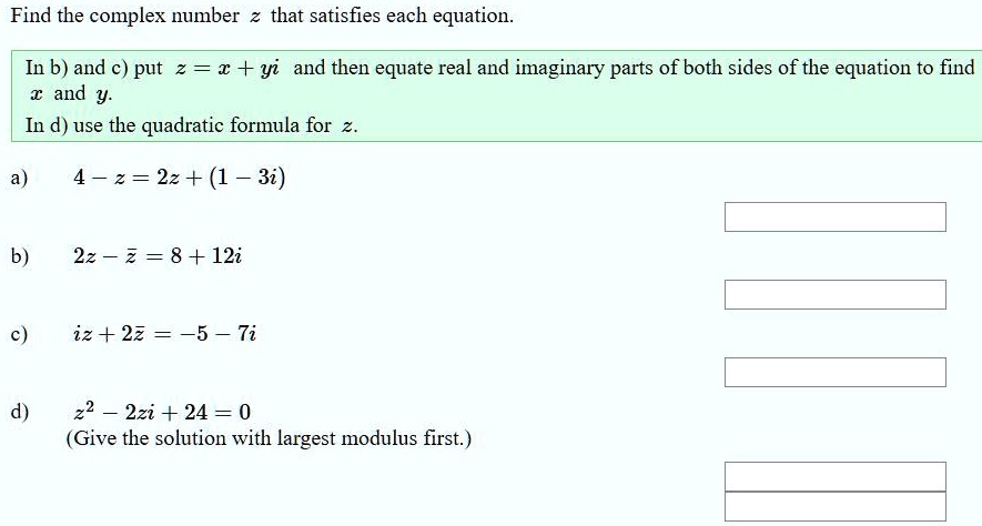 SOLVED: Find the complex number that satisfies each equation: In b) and ...