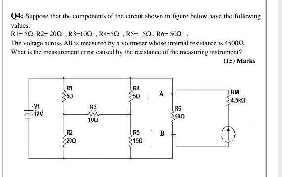 SOLVED: Q4: Suppose that the components of the circuit shown in the figure below have the ...