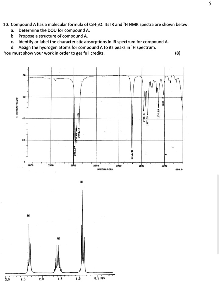 SOLVED: Compound has molecular formula of C,H140 Its IR and "H NMR spectra are shown below ...
