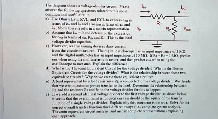 The diagram shows a voltage-divider circuit. Please answer the following questions related to ...