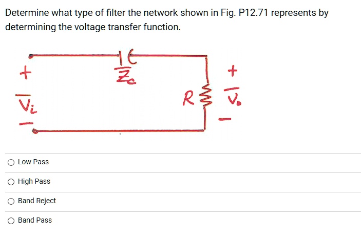 SOLVED: Determine what type of filter the network shown in Fig. P12.71 represents by determining ...