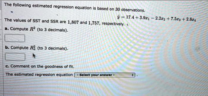 SOLVED: The following estimated regression equation is based on 30 ...