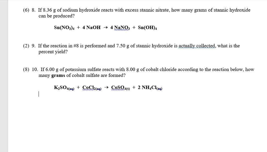 SOLVED: If 8.36 g of sodium hydroxide reacts with excess stannic ...