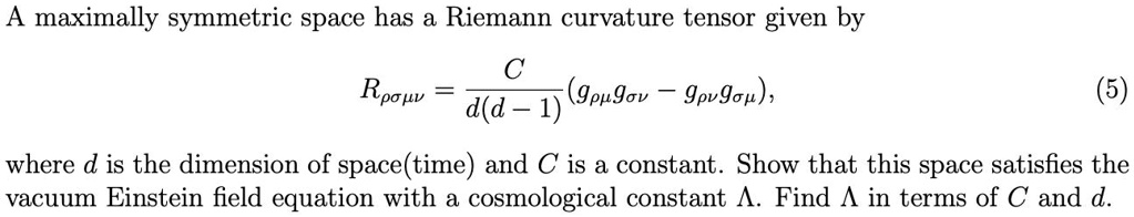 maximally symmetric space has riemann curvature tensor given by rpopv ...