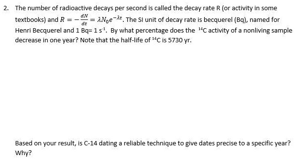 SOLVED: The number of radioactive decays per second is called the decay rate (or activity in ...
