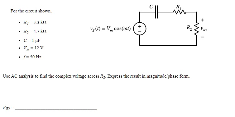 SOLVED: For the circuit shown: R = 3.3 kÎ© vs(t) = Vm cos(t) R = 4.7 kÎ ...