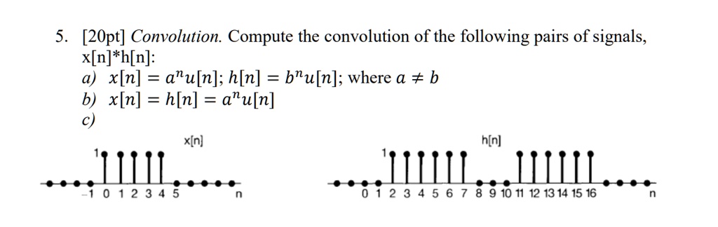 Solved Texts [20pt] Convolution Compute The Convolution Of The Following Pairs Of Signals X