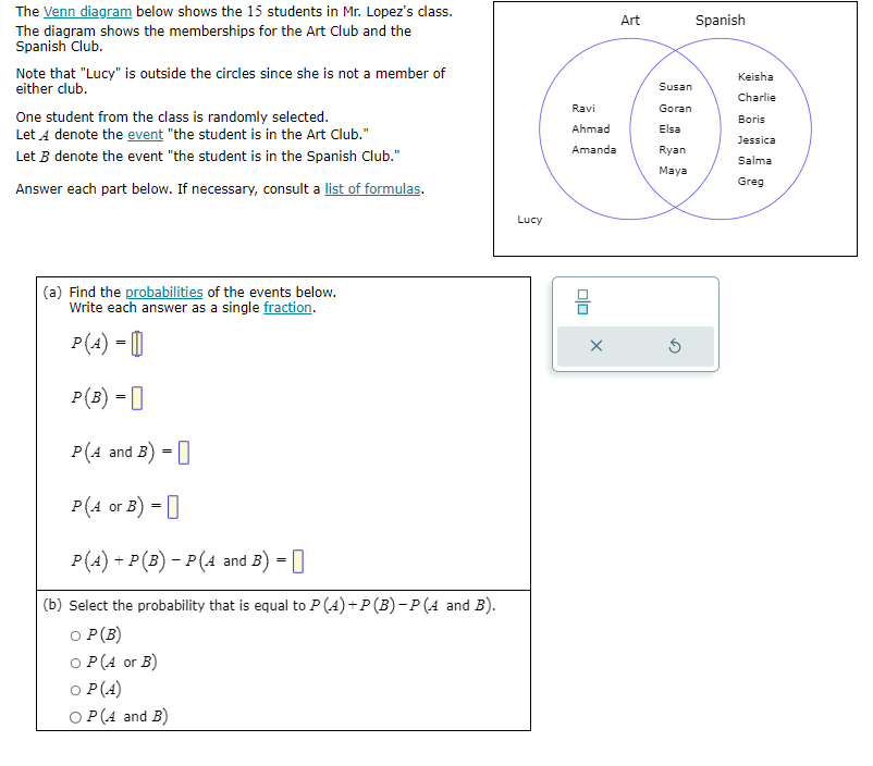 SOLVED: The Venn diagram below shows the 15 students in Mr. Lopez's ...