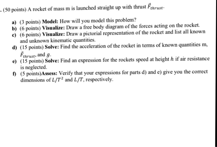 (50 points) A rocket of mass m is launched straight up with thrust ...