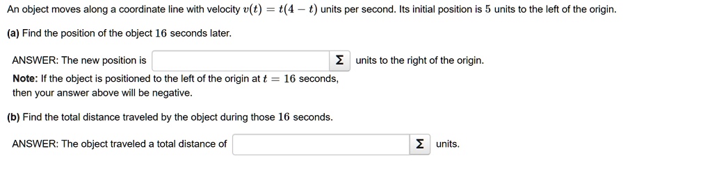 Solved An Object Moves Along Coordinate Line With Velocity V T T 4 T