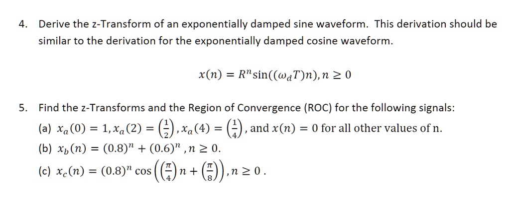 SOLVED: Derive the z-Transform of an exponentially damped sine waveform ...