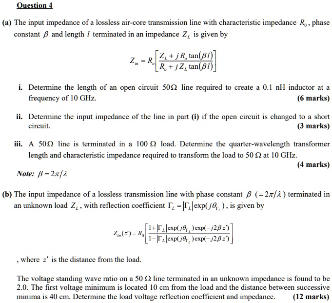 Question 4 (a) The input impedance of a lossless air-core transmission ...