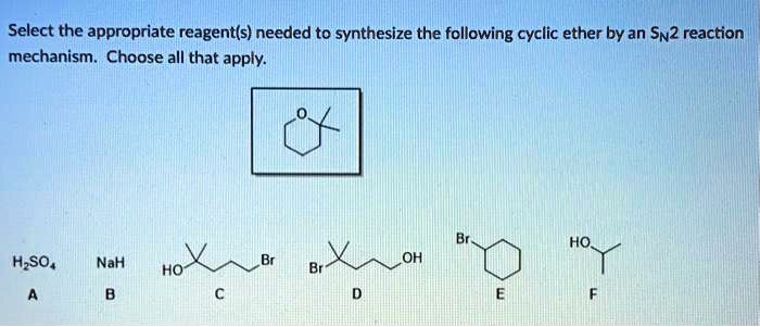 SOLVED: Select the appropriate reagent(s) needed to synthesize the ...