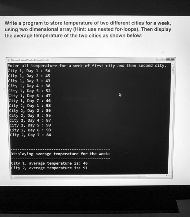 SOLVED: Write a program to store the temperature of two different ...