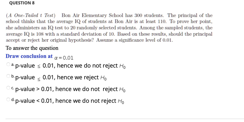 SOLVED: QUESTION 8 (A One-Tailed t Test) Bon Air Elementary School has ...