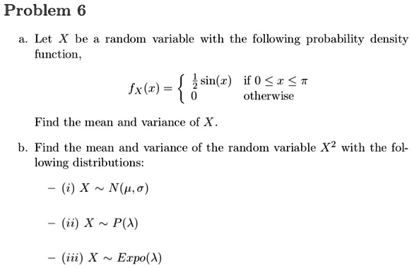 problem let x be function random variable with the following probability density fxr sinr ...